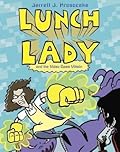 Lunch Lady Series by Jarrett J. Krosoczka