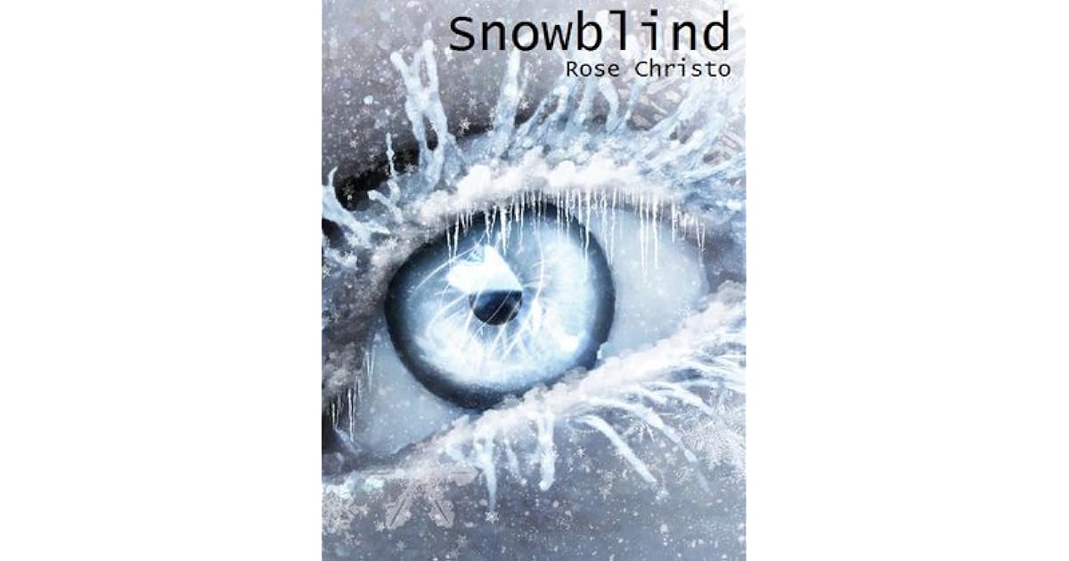 Snowblind by Rose Christo