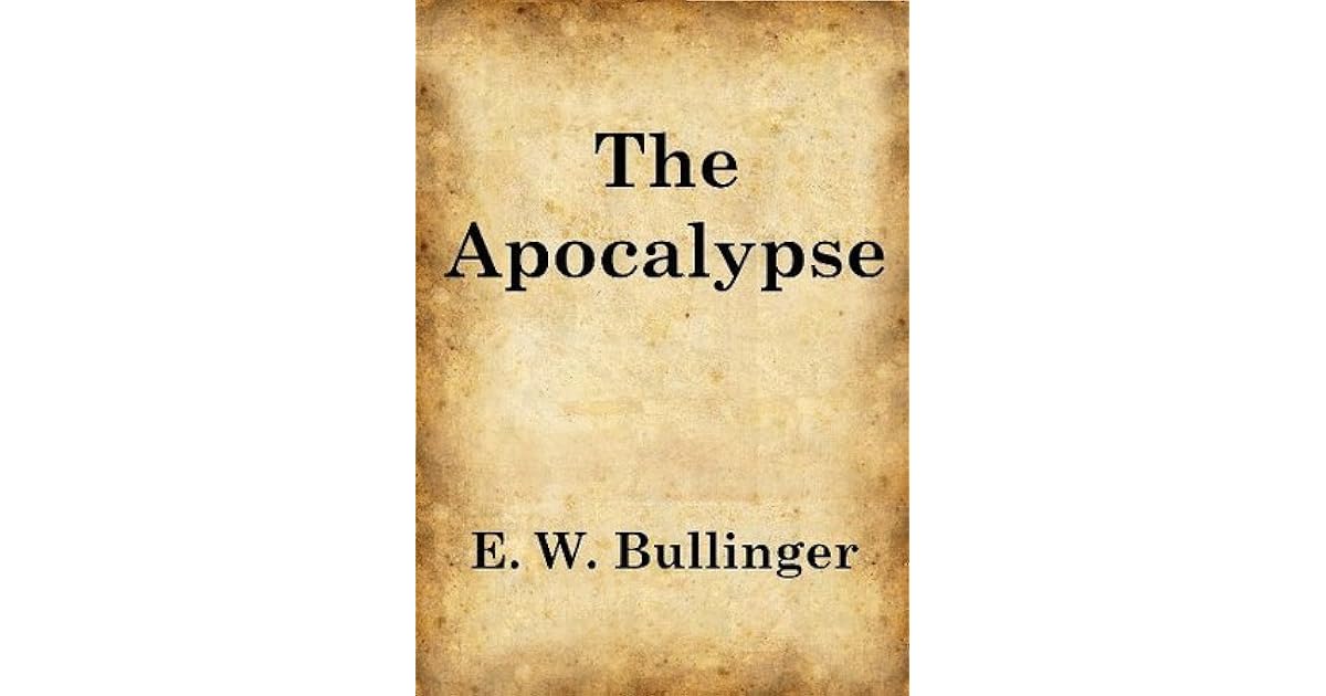 The Apocalypse or "The Day of The Lord": Commentary on Revelation by E ...