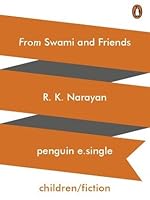 Swami and Friends by R.K. Narayan