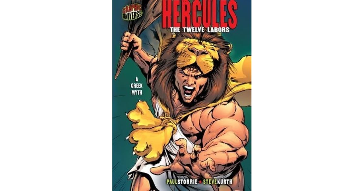 Hercules: The Twelve Labors [A Greek Myth] by Paul D. Storrie