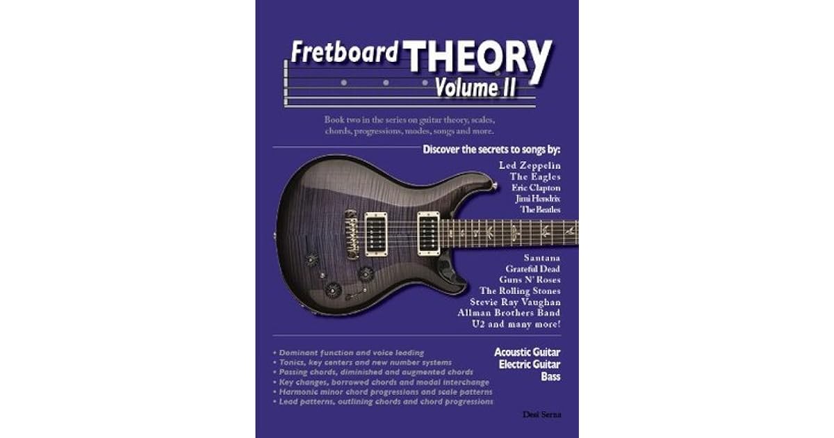 Fretboard Theory Volume II: Book two in the series on guitar theory ...