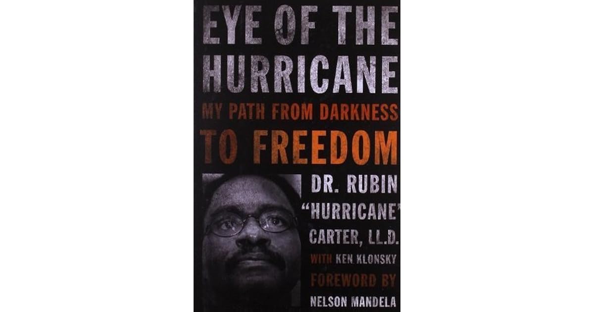 Eye of the Hurricane: My Path from Darkness to Freedom by Rubin Carter