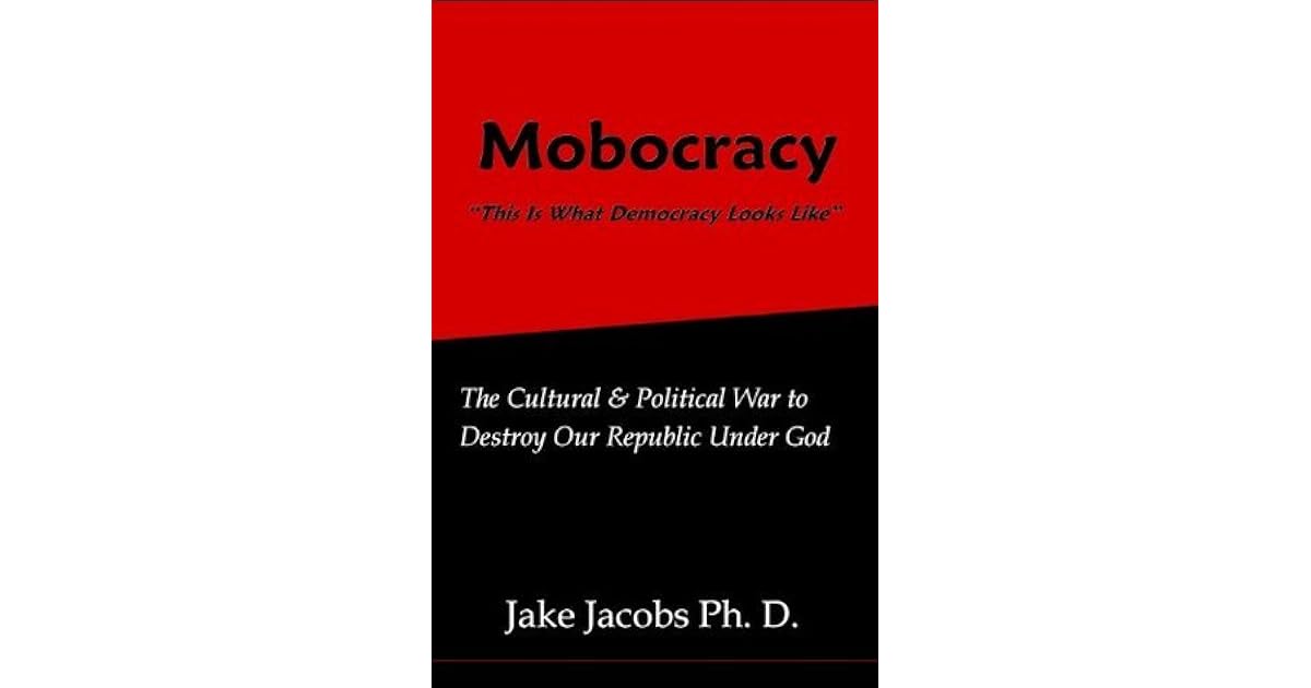 Mobocracy by Jake Jacobs
