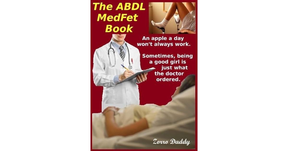 The ABDL MedFet Book (The ABDL MedFet Series) by Zorro Daddy