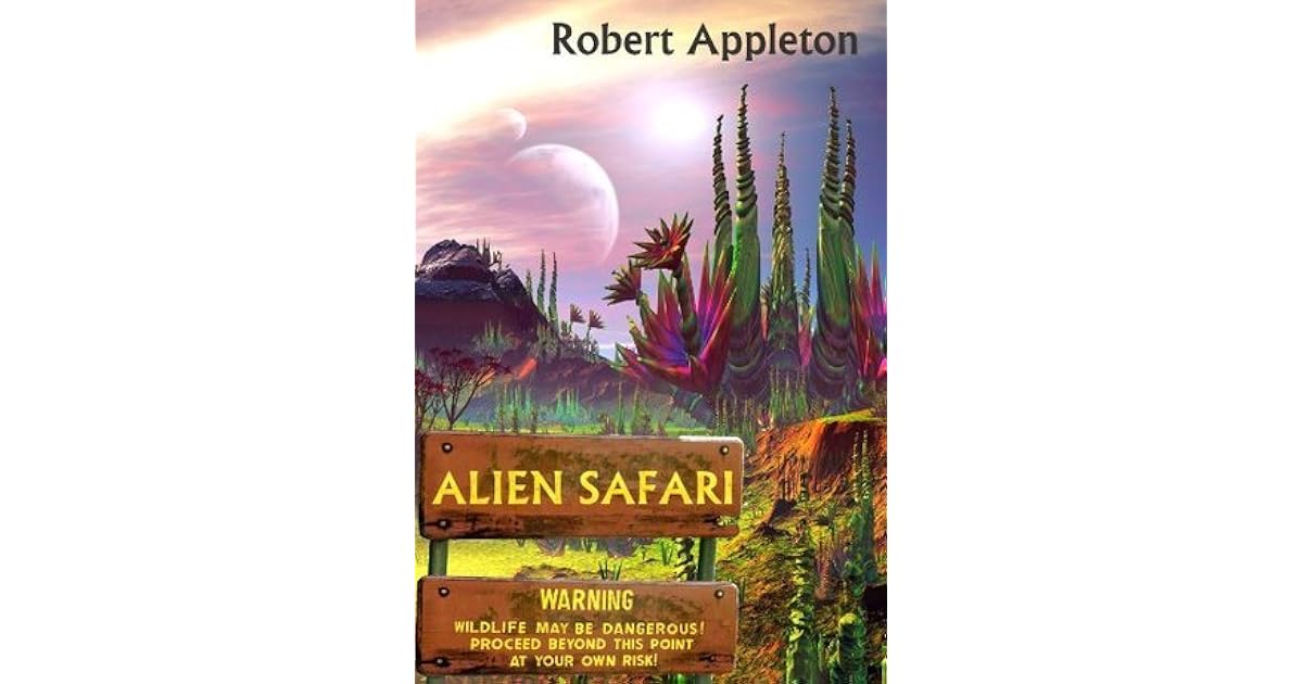 Alien Safari (Alien Safari, #1) by Robert Appleton