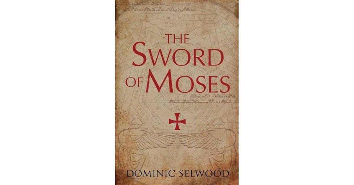 The Sword of Moses by Dominic Selwood