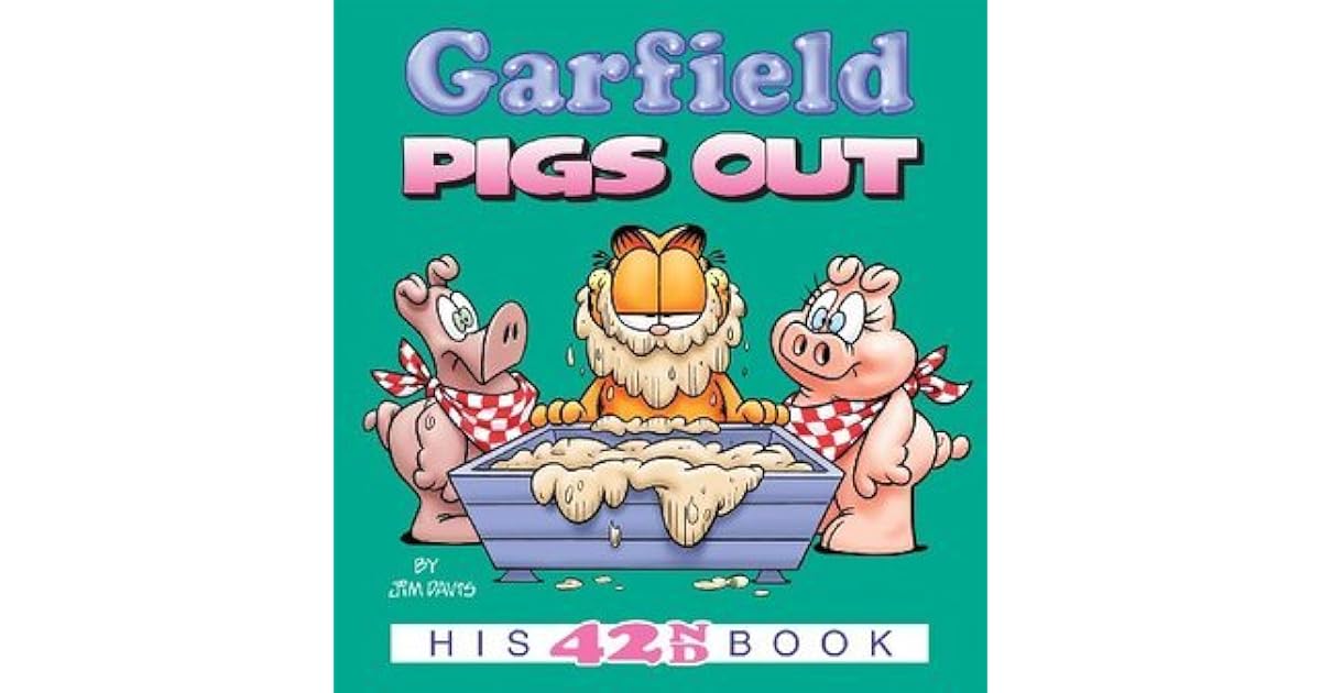 Garfield Pigs Out: His 42nd book (Garfield Series) by Jim Davis