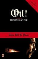 Oil! by Upton Sinclair