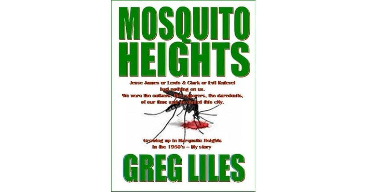 Mosquito Heights by Greg Liles