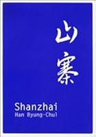 Shanzhai: Deconstruction in Chinese by Byung-Chul Han