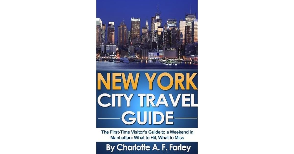 New York City Travel Guide - The First-Time Visitor's Guide to a ...
