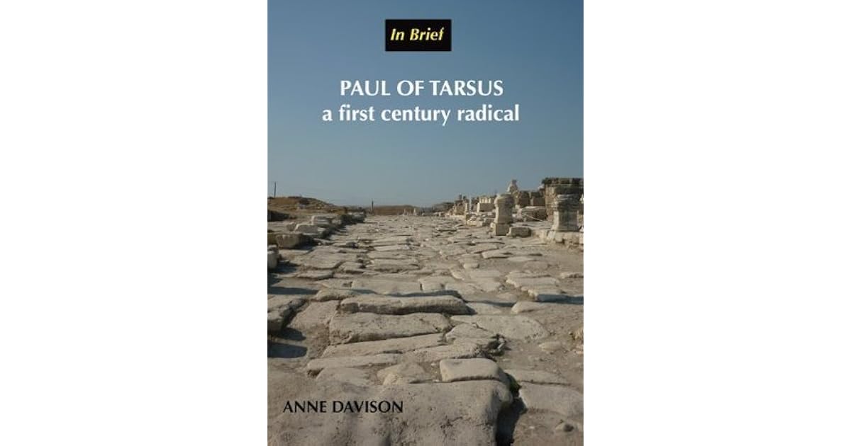 PAUL OF TARSUS: a First Century Radical by Anne Davison