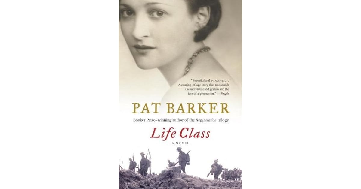 Life Class by Pat Barker
