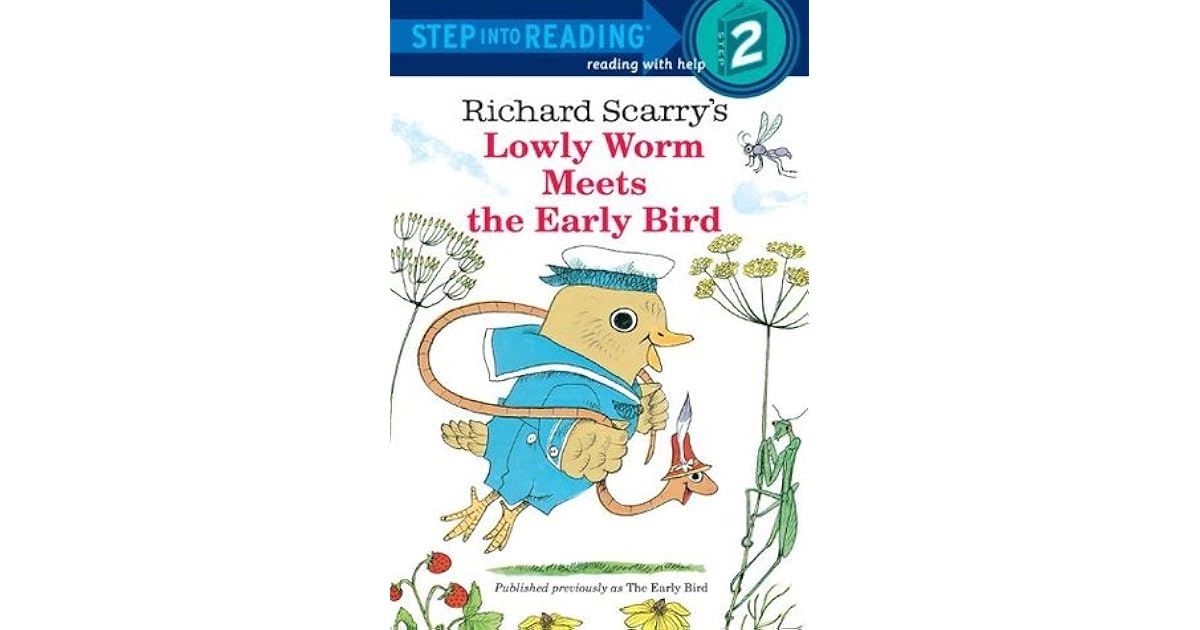 Richard Scarry's Lowly Worm Meets the Early Bird by Richard Scarry