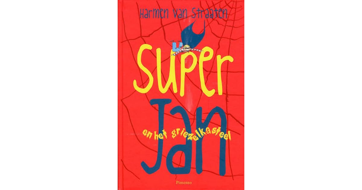 Super Jan en het griezelkasteel by Harmen van Straaten