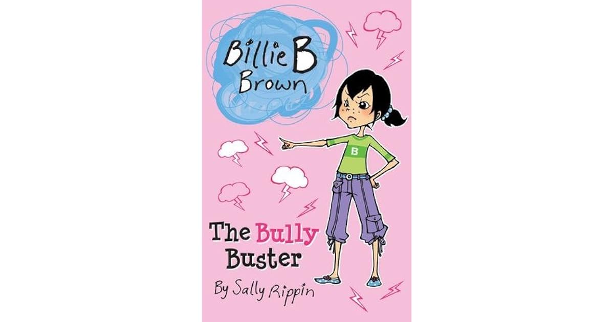 Billie B Brown: The Bully Buster by Sally Rippin