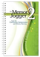 The Memory Jogger 2: Tools for Continuous Improvement and Effective ...
