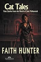 Cat Tales (Jane Yellowrock, #3.5) by Faith Hunter