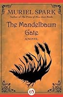 The Mandelbaum Gate by Muriel Spark