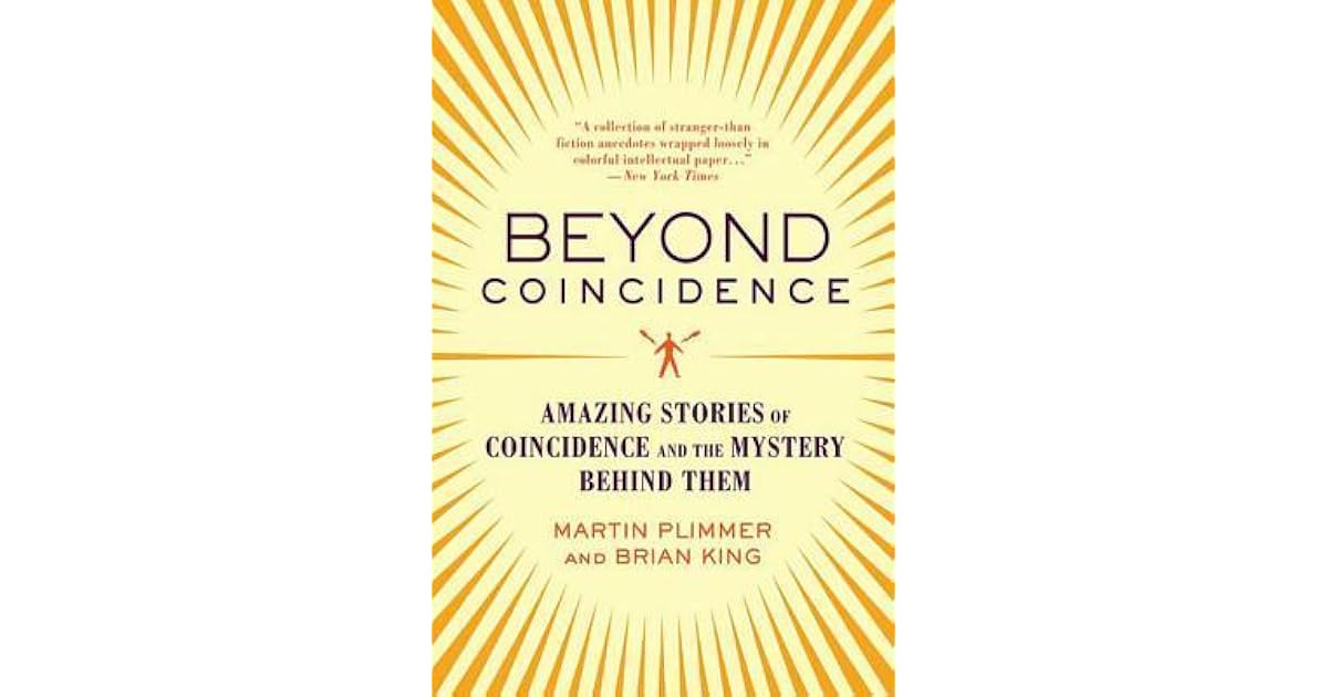 Beyond Coincidence: Amazing Stories of Coincidence and the Mystery and ...