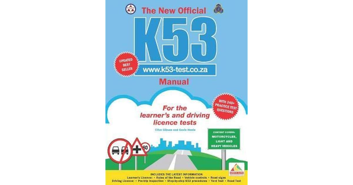 The New Official K53 Manual: Motorcycles, Light and Heavy Vehicles by ...