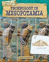 Technology in Mesopotamia by Charlie Samuels