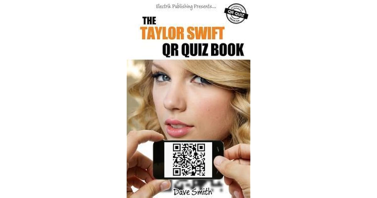 The Taylor Swift Qr Quiz Book by Dave Smith