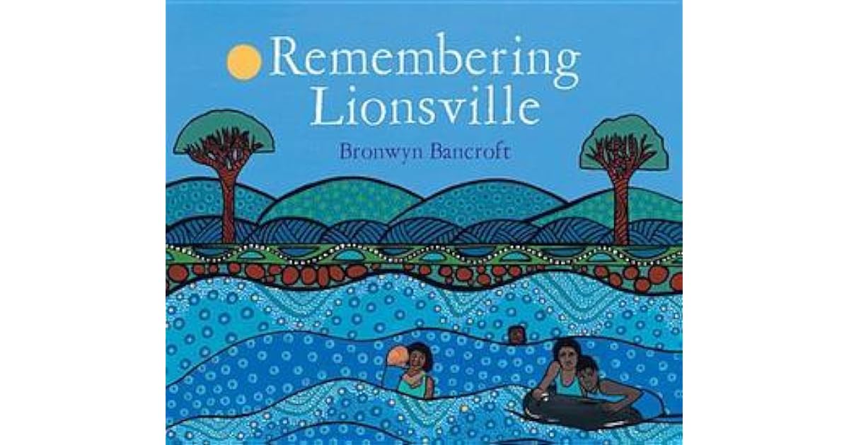 Remembering Lionsville by Bronwyn Bancroft
