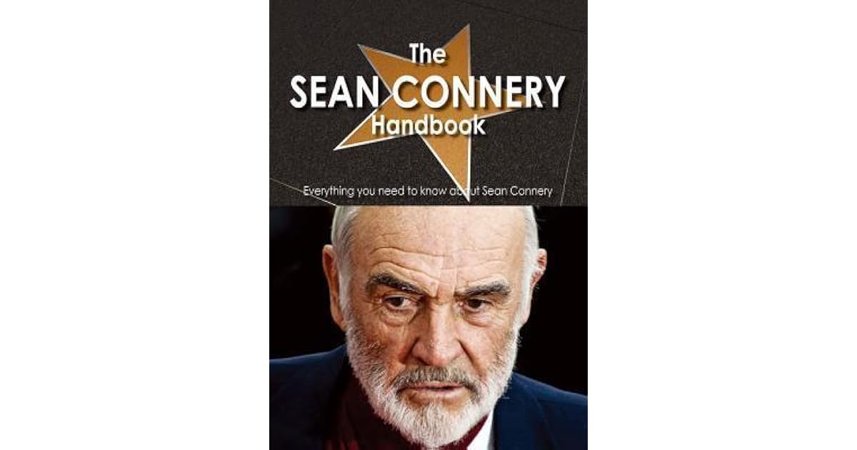 The Sean Connery Handbook - Everything You Need to Know about Sean ...