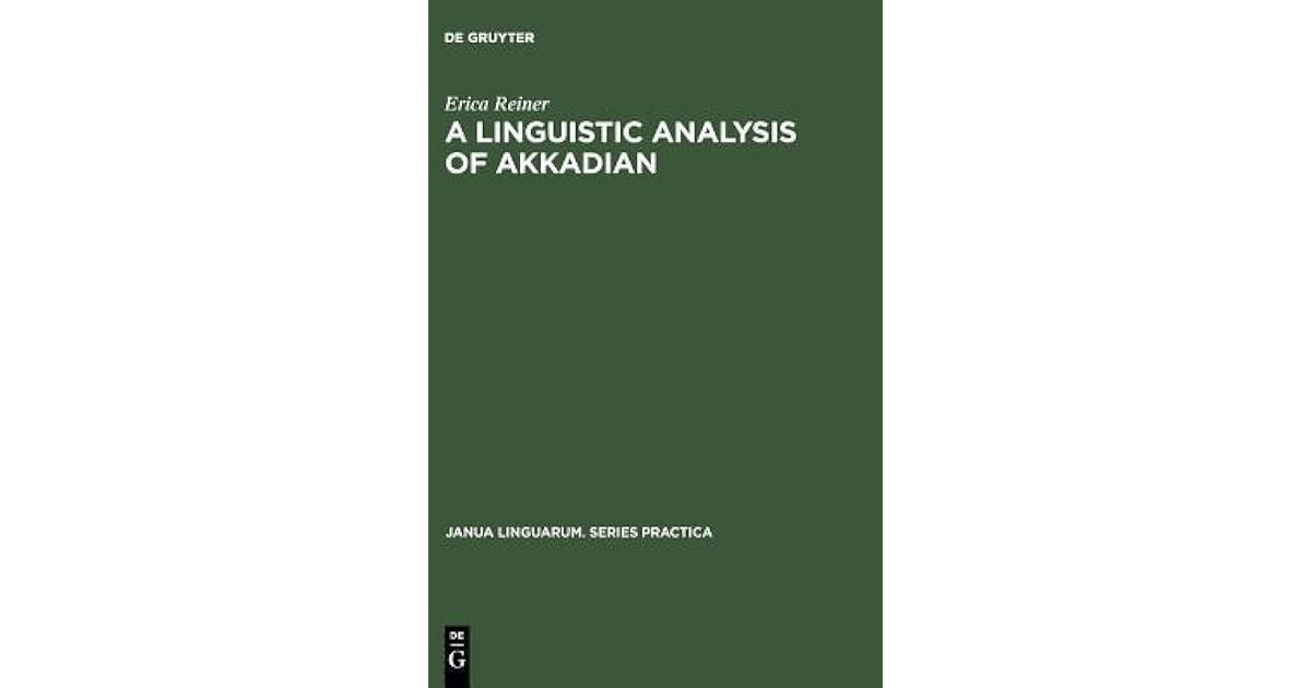 A Linguistic Analysis of Akkadian by Erica Reiner
