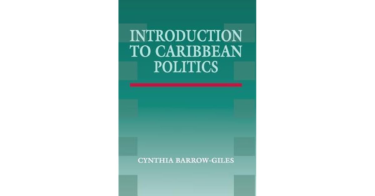 Introduction to Caribbean Politics: Text and Readings by Cynthia Barrow ...