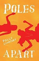 Poles Apart by Polly Courtney