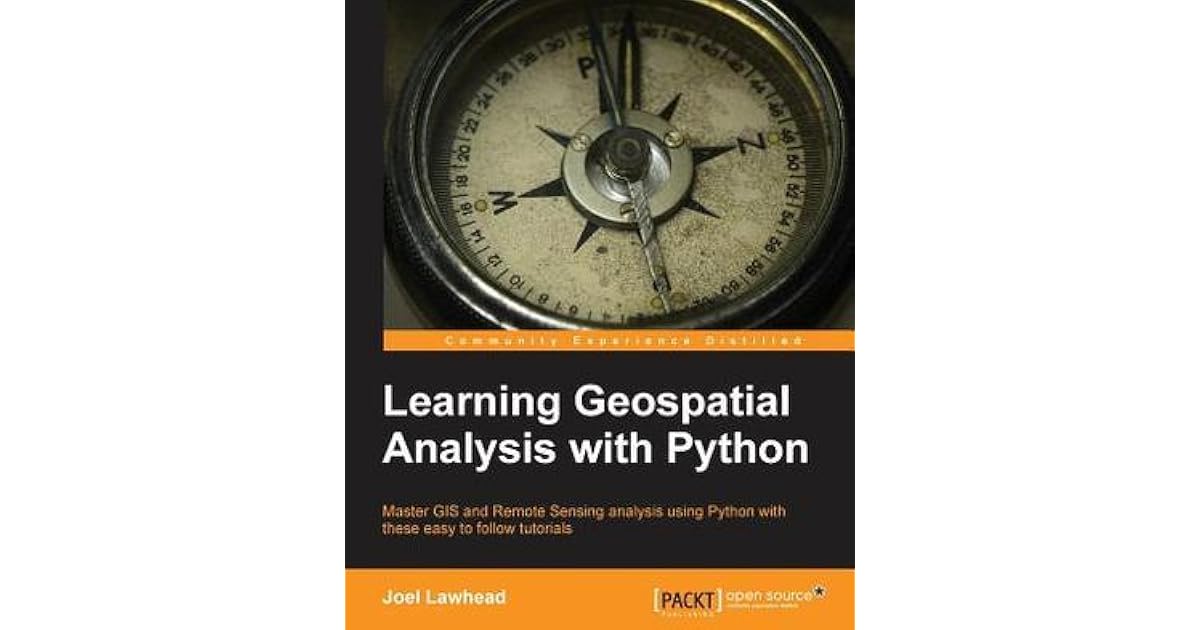 Learning Geospatial Analysis with Python by Joel Lawhead