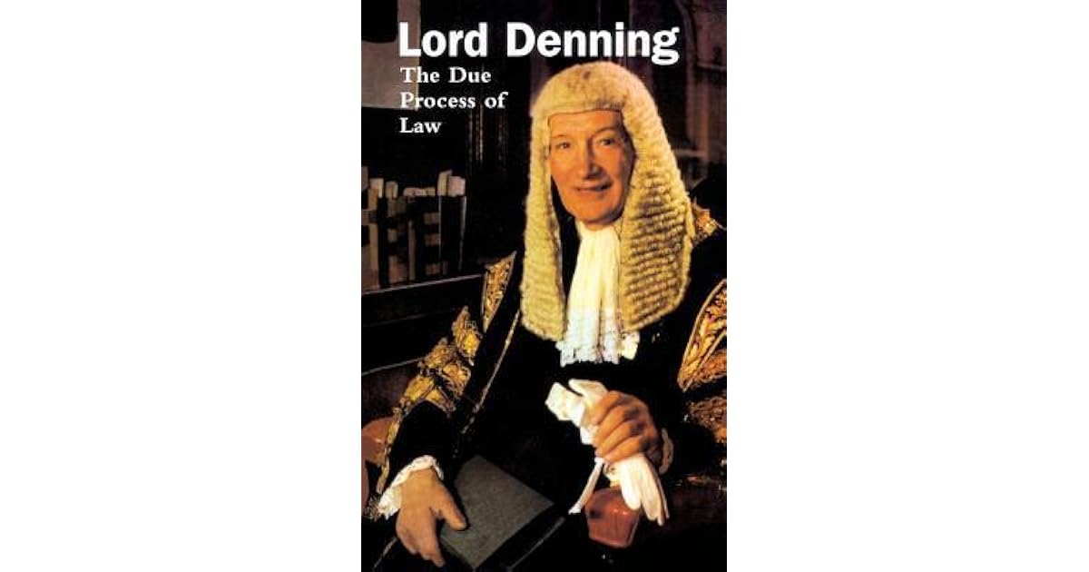 The Due Process of Law by Alfred Thompson Denning