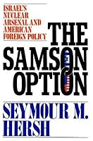 The Samson Option by Seymour M. Hersh — Reviews, Discussion, Bookclubs ...