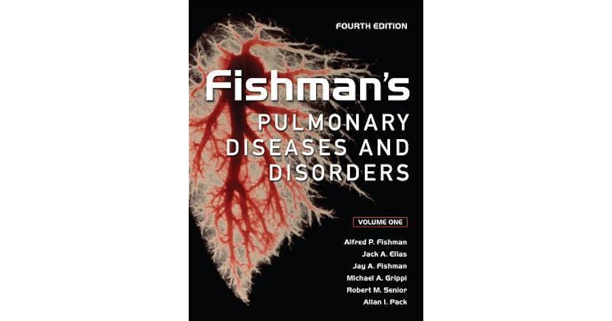 Fishman's Pulmonary Diseases and Disorders by Alfred P. Fishman