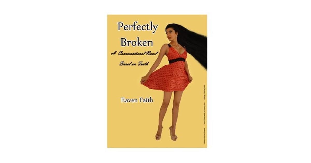 Perfectly Broken by Raven Faith