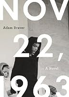 November 22, 1963 by Adam Braver