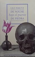 By Night Under the Stone Bridge by Leo Perutz — Reviews, Discussion ...