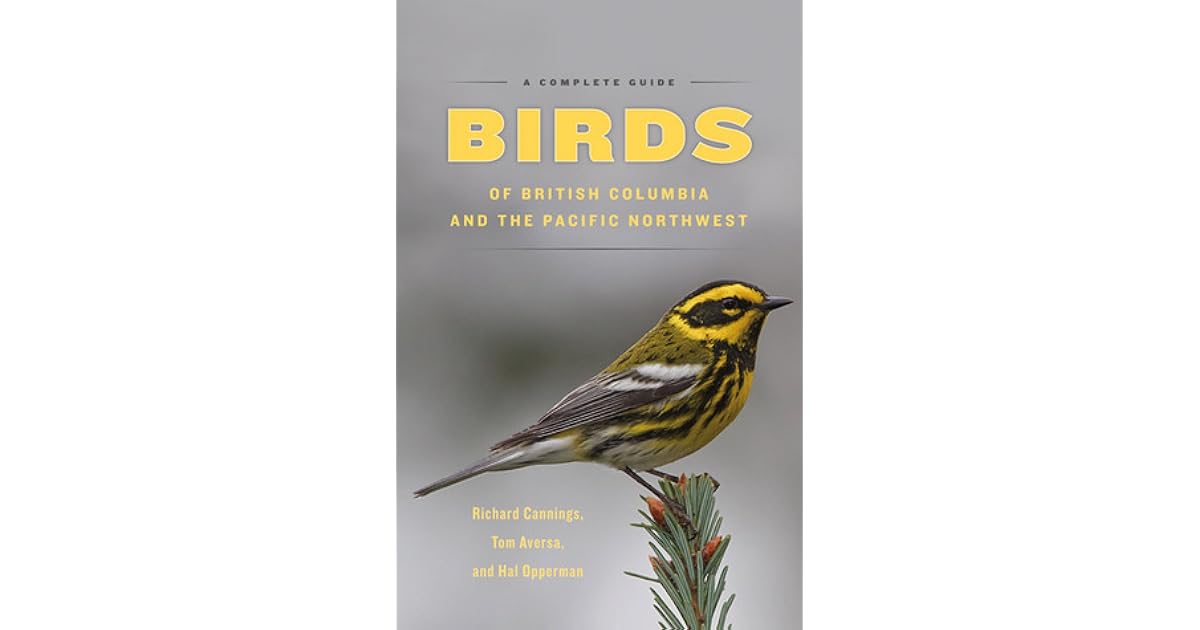Birds of British Columbia and the Pacific Northwest: A Complete Guide ...