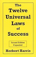 The Twelve Universal Laws of Success by Herbert Harris