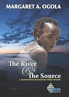 The River and the Source by Margaret A. Ogola
