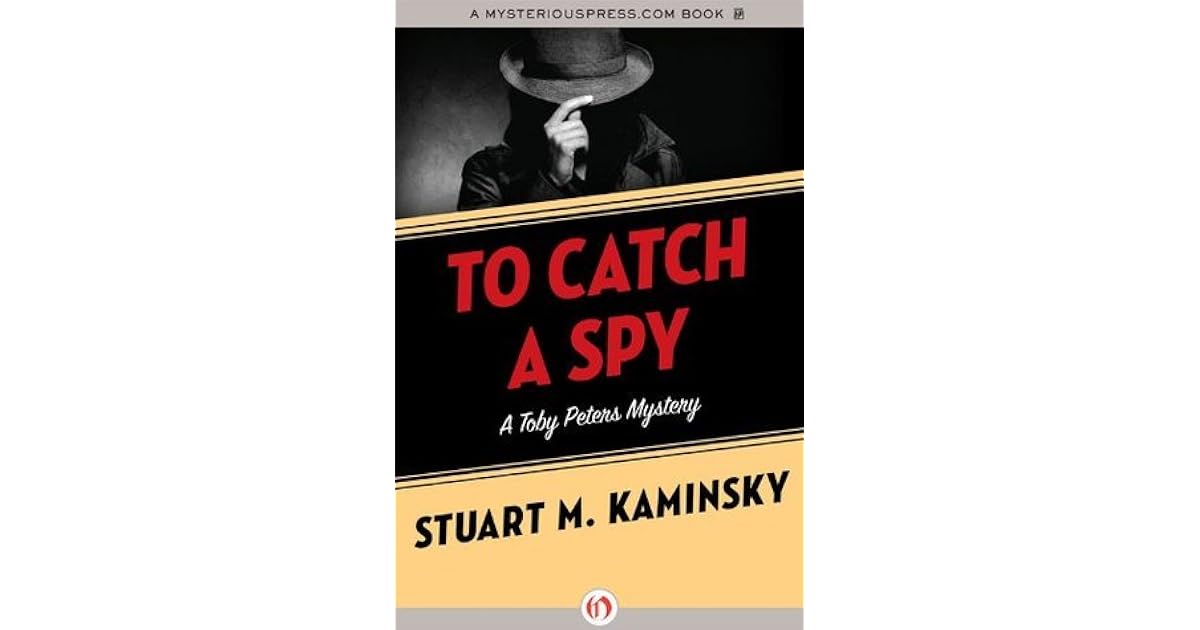 To Catch a Spy by Stuart M. Kaminsky