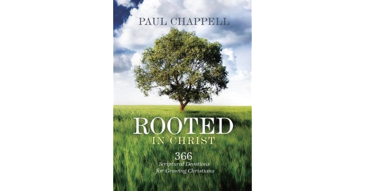 Rooted in Christ: 366 Scriptural Devotions for Growing Christians by ...