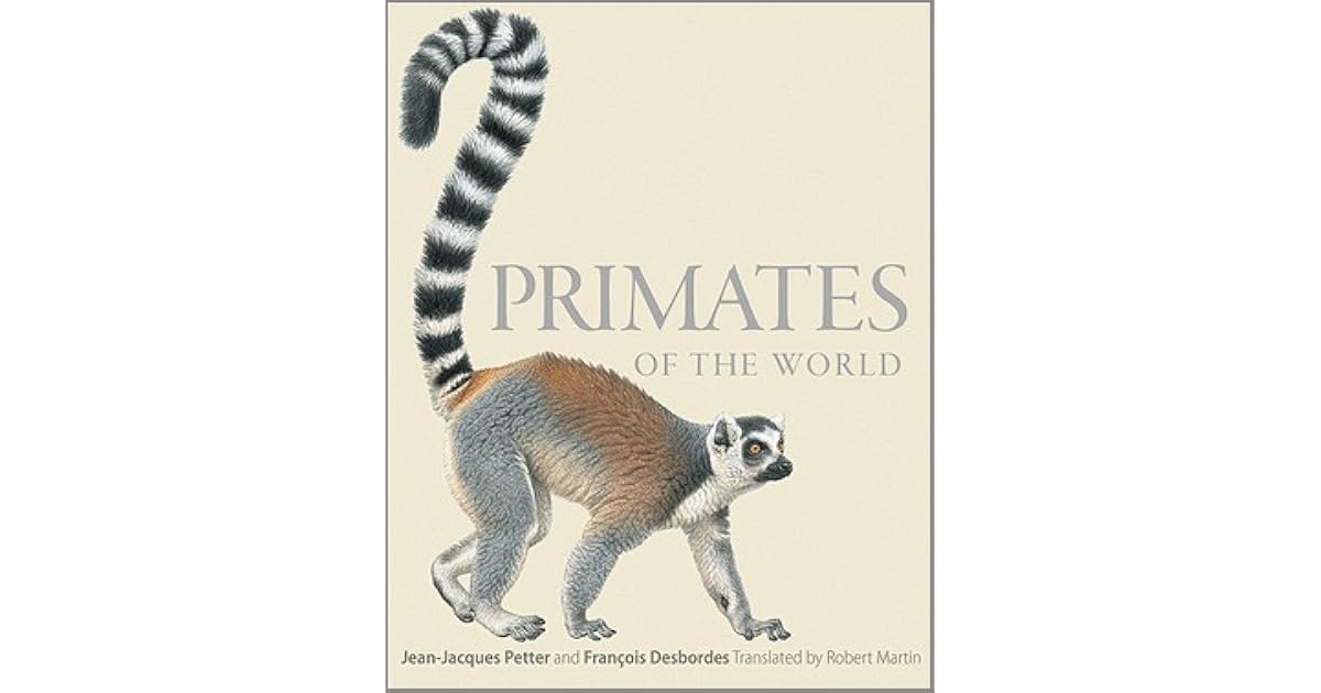 Primates of the World: An Illustrated Guide by Jean-Jacques Petter