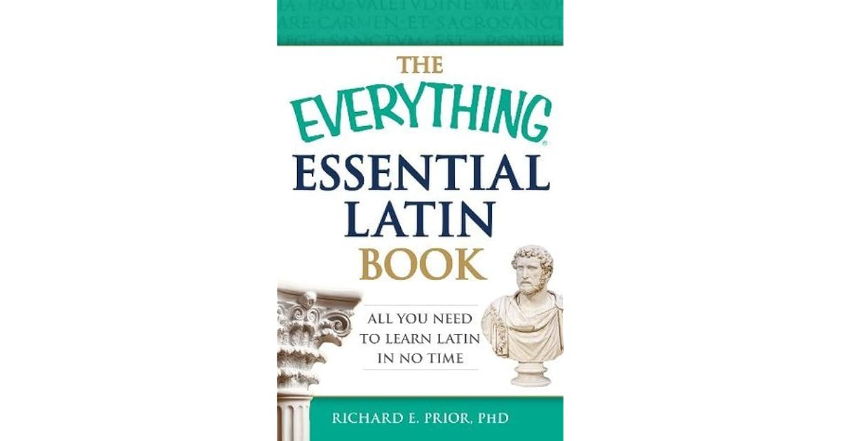 The Everything Essential Latin Book: All You Need to Learn Latin in No ...