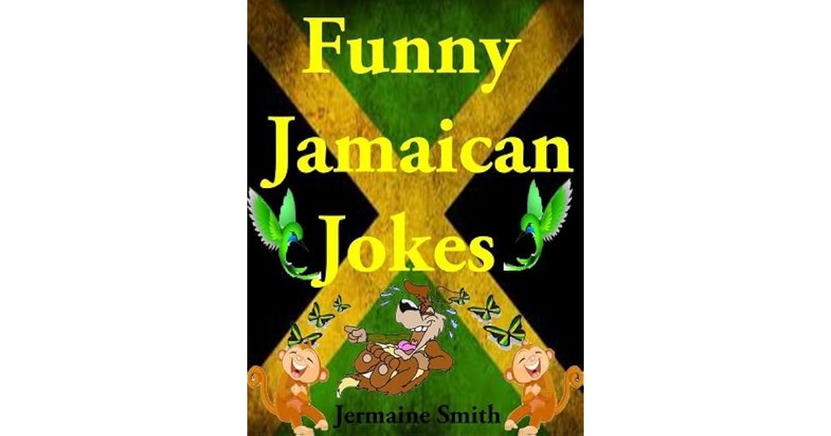 Funny Jamaican Jokes by Jermaine Smith