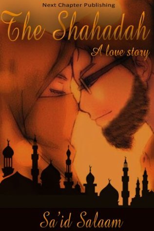 The Shahadah by Sa'id Salaam
