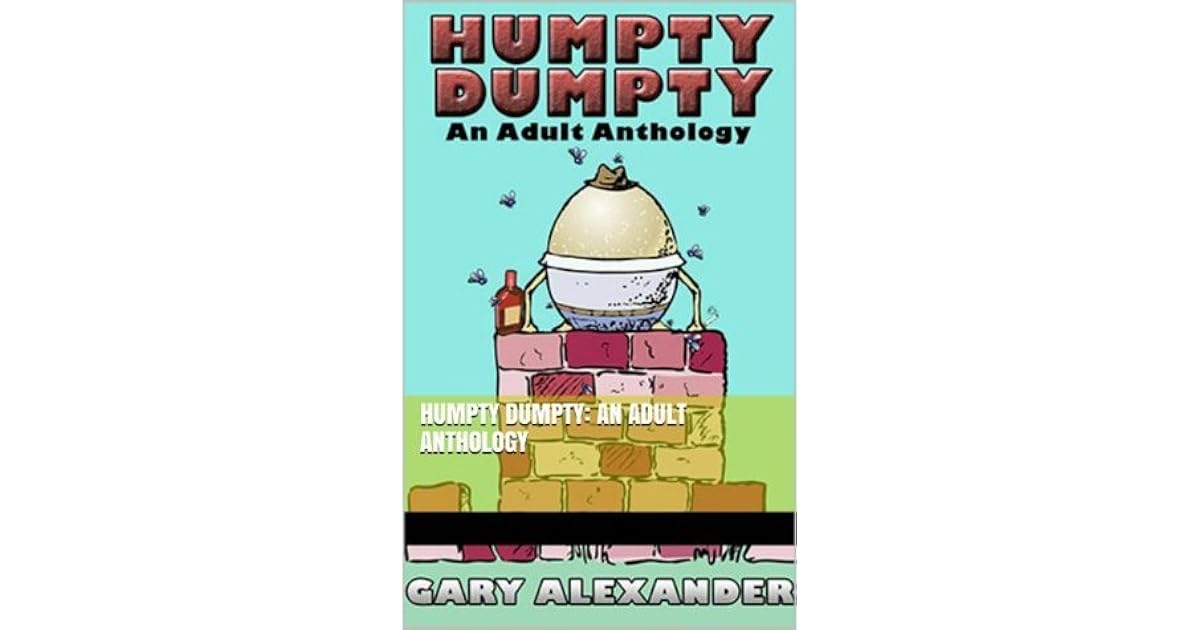 HUMPTY DUMPTY: AN ADULT ANTHOLOGY by Gary Alexander